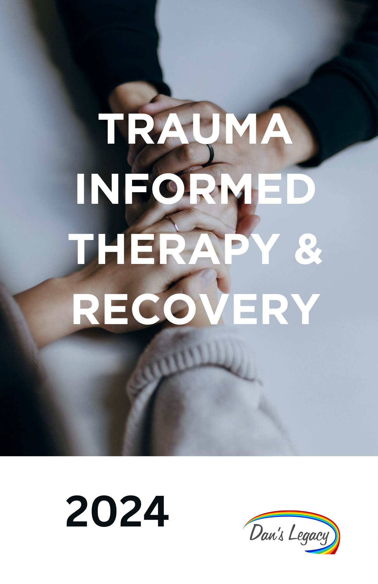 Trauma Informed Therapy & Recovery - Dan's Legacy
